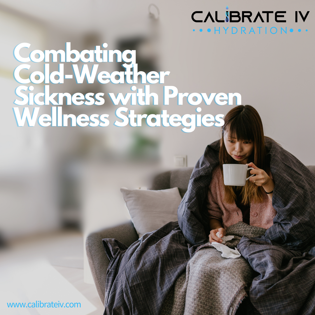 Combating Cold-Weather Sickness with Proven Wellness Strategies ...