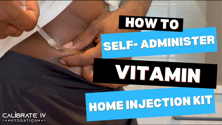 How to Safely Self-Administer a Vitamin Injection at Home – Calibrate IV