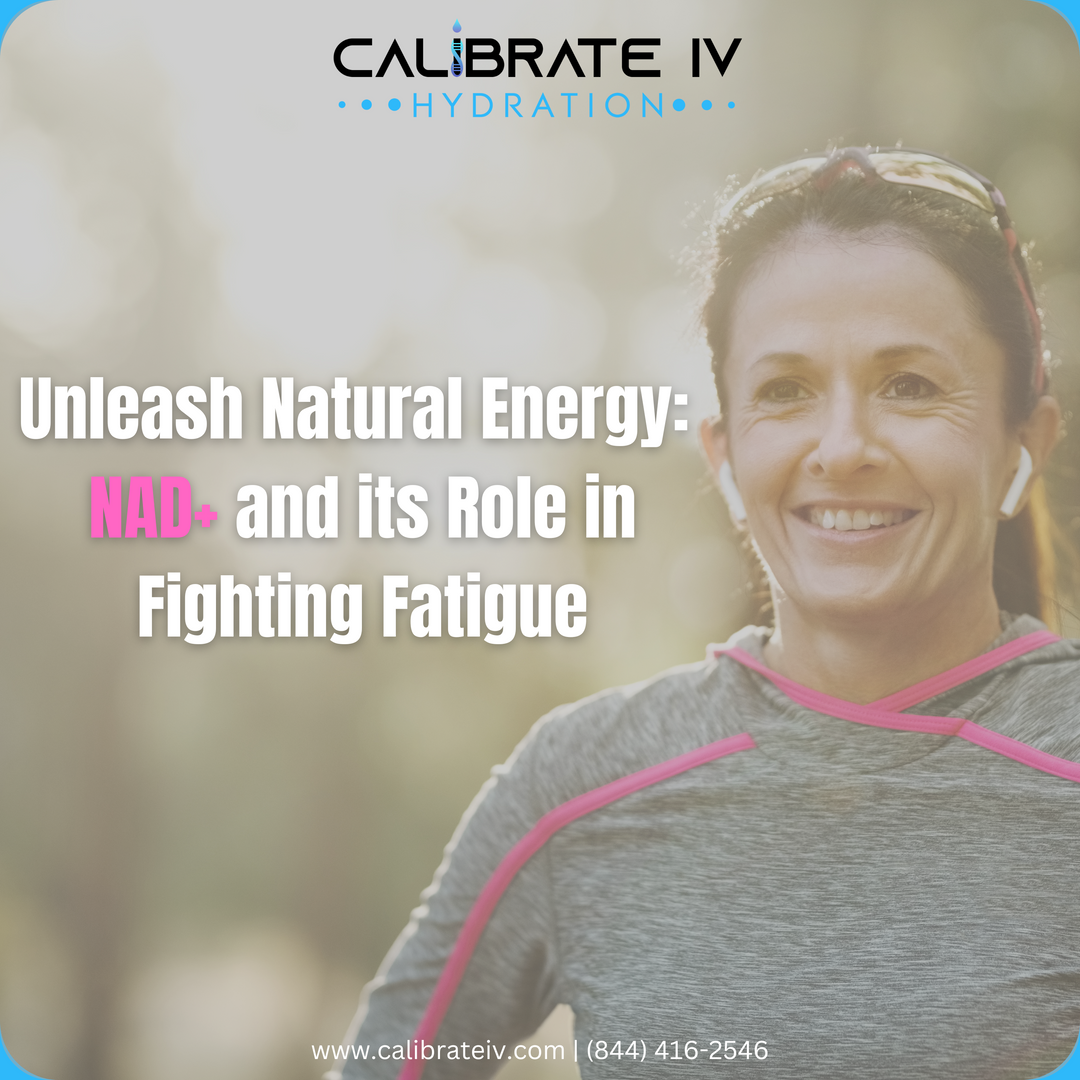 Unleash Natural Energy: NAD+ and its Role in Fighting Fatigue – Calibrate Hydration